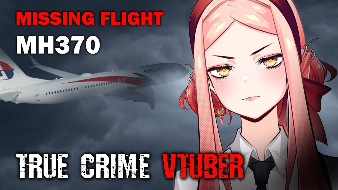 How 239 People VANISHED on a Plane: The Mystery of Flight MH370【True Crime VTuber】 - YouTube