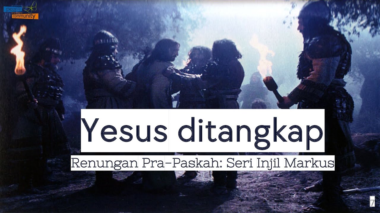 Yesus Ditangkap: Seri Injil Markus I Renungan Pra-Paskah I Markus 14:43-52 - YouTube