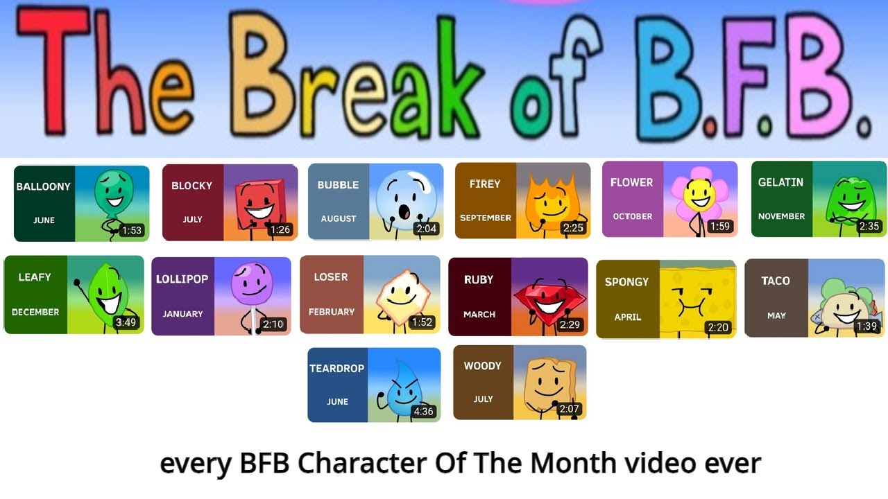 The Break of B.F.B | every BFB Character Of The Month video ever - YouTube