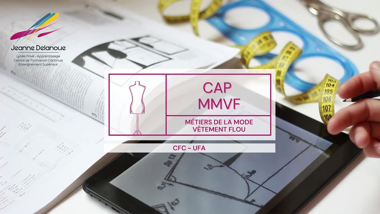 Le CAP Métier de la Mode Vêtement Flou (MMVF) - CFC - YouTube