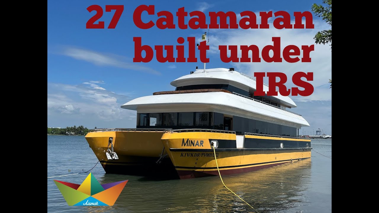 Aismar's internationally certified (IRS) 27 m catamaran built for MINAR ...