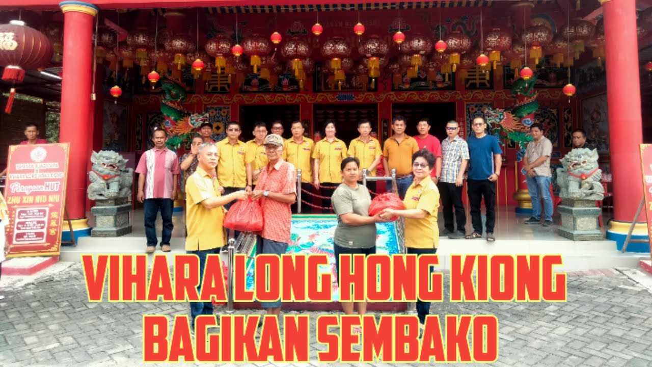 Vihara Long Hong Kiong Bagikan Sembako, 14 Mei 2023 - YouTube