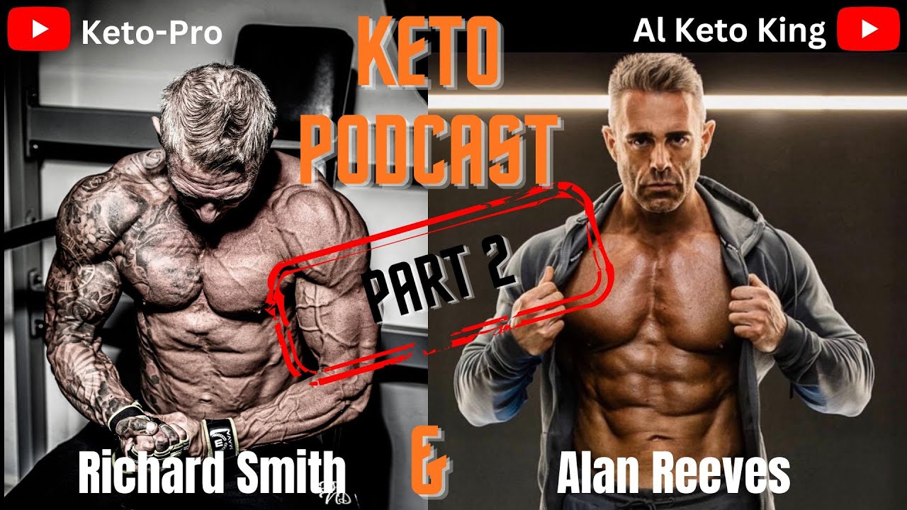 The Keto Podcast with Richard Smith and Alan Reeves | PART 2 | WHAT IS KETO? - YouTube
