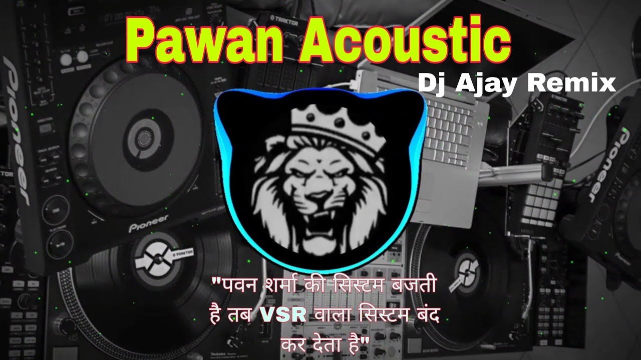 ONLY PA BRAND PAWAN ACOUSTIC | Pawan Sharma | Dj Ajay In the Mix | Dj ...