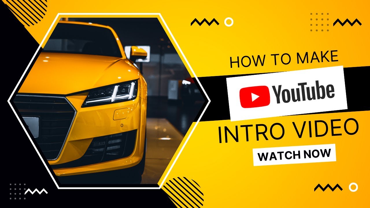 HOW TO MAKE YOUTUBE INTRO VIDEOS| WATCH NOW - YouTube