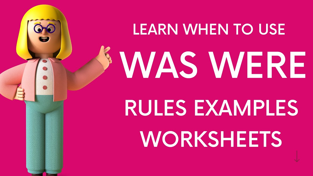 How to use Was Were | Rules Examples and Worksheets | Basic English ...