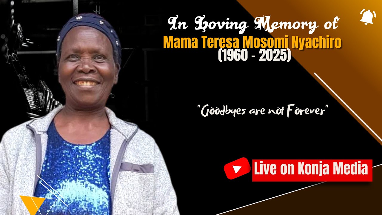CELEBRATING THE LIFE OF THE LATE TERESA MOSOMI NYACHIRO (1960 - 2025 ...