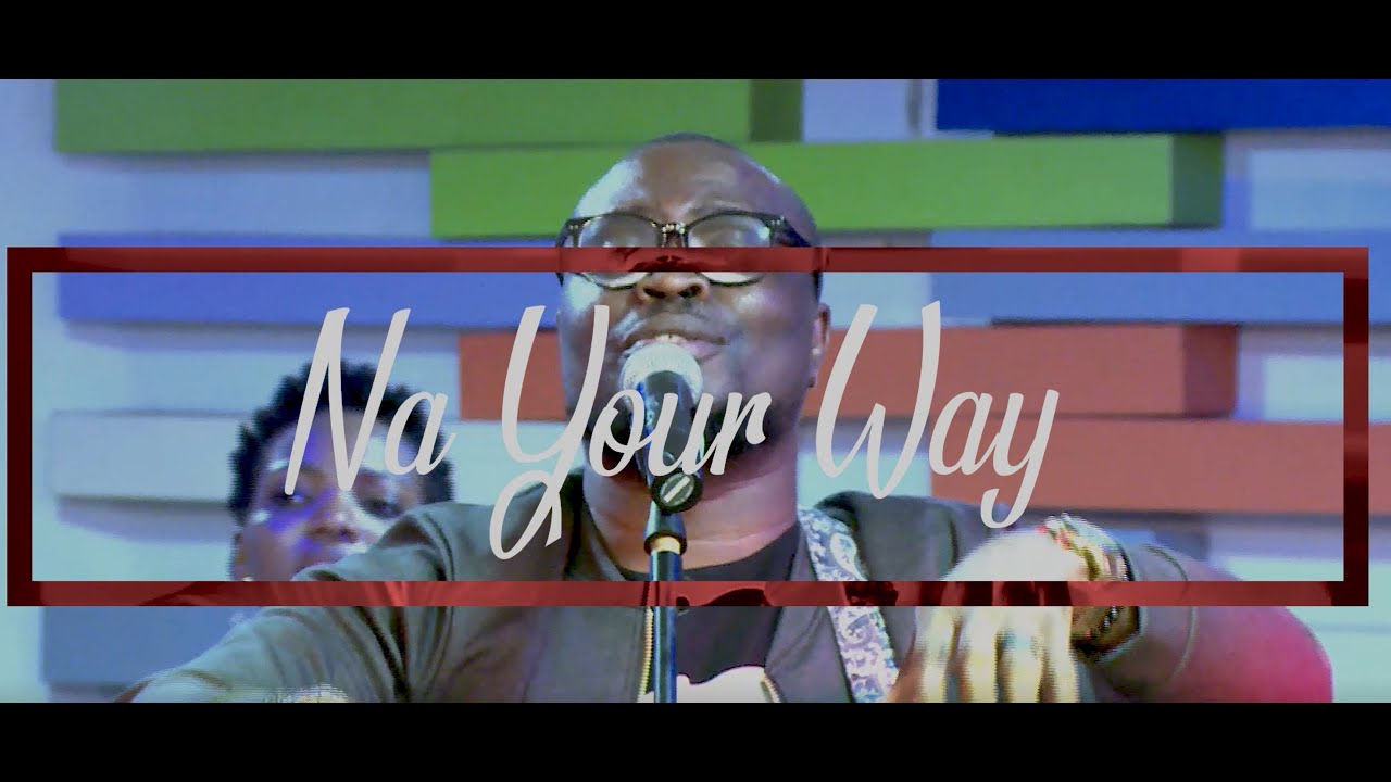 Na Your Way | Nosa | Special Worship Service - YouTube