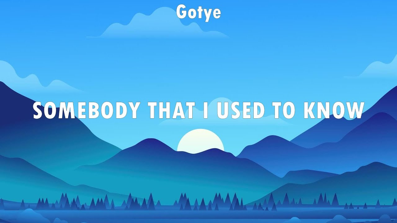 Gotye ~ Somebody That I Used To Know # lyrics # Kygo & Selena Gomez ...