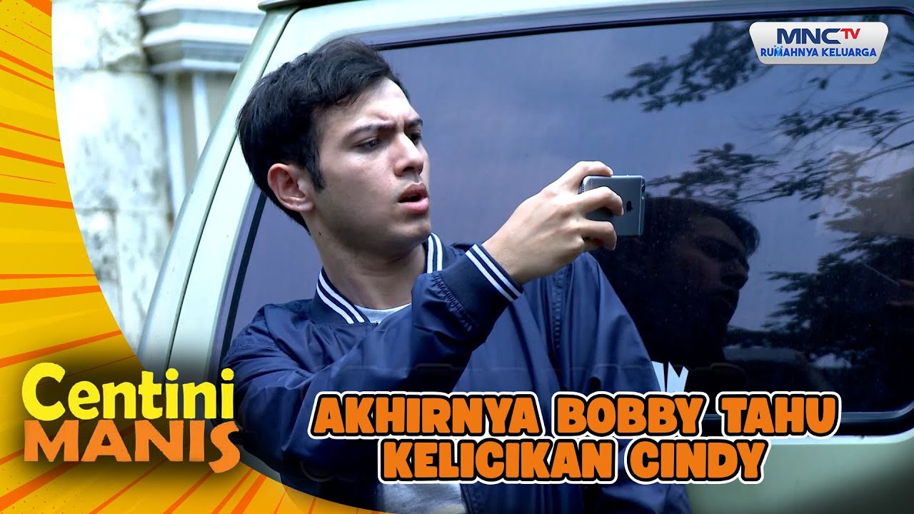 AKHIRNYA BOBBY TAHU KELICIKAN CINDY | CENTINI MANIS - YouTube