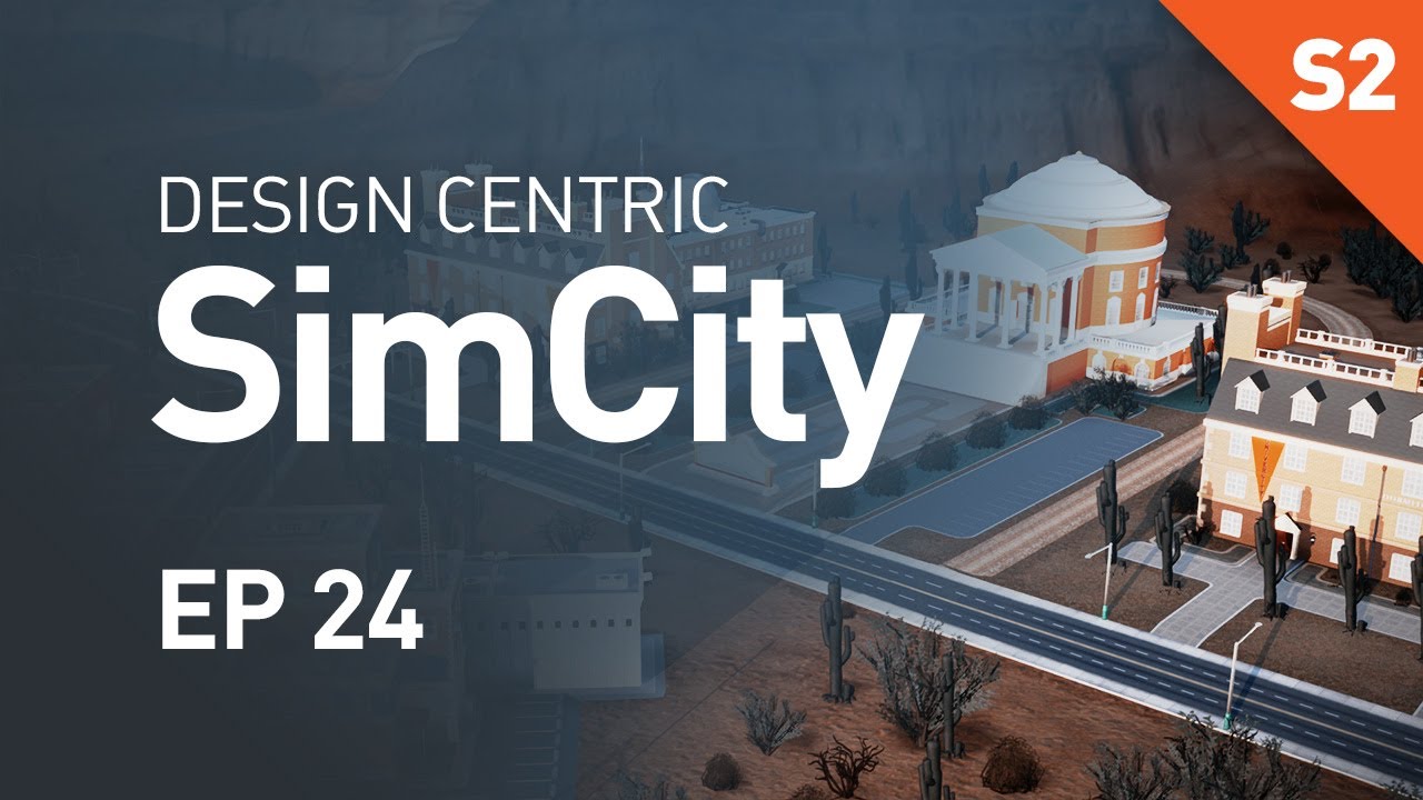 EP 24 - The University (Design Centric SimCity Cities of Tomorrow ...