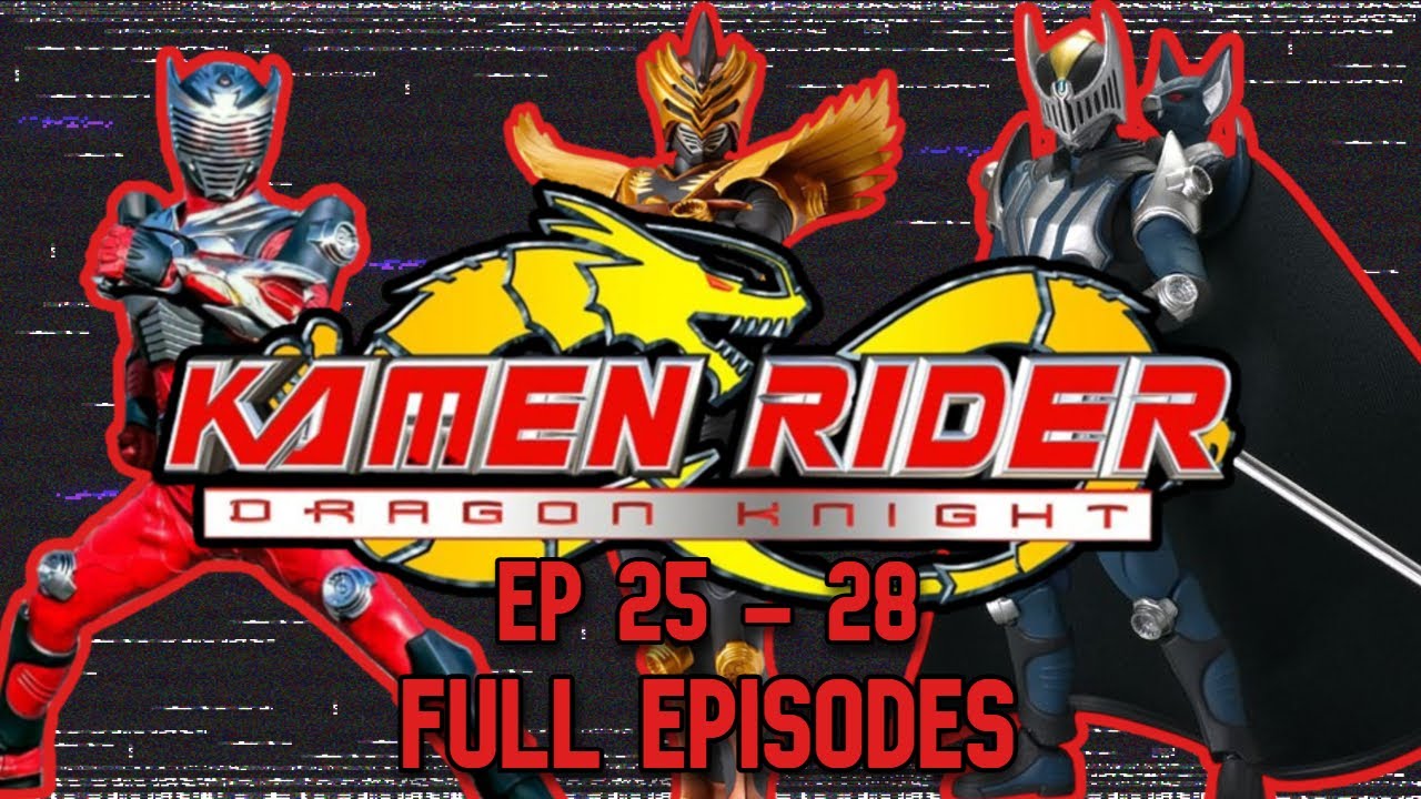 Kamen Rider Dragon Knight | EP 25 - 28 | Full Episodes HD & Commercials ...