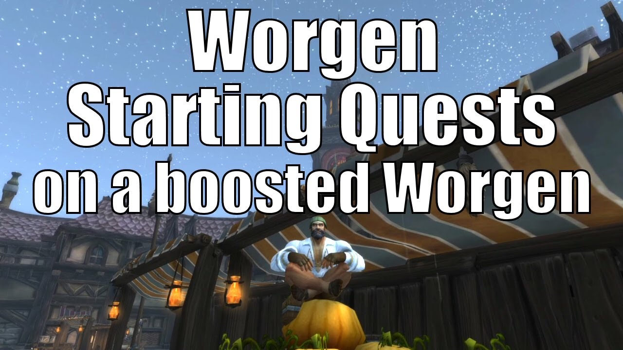 How to do the Worgen Starting Quests on a boosted Worgen - WoW Life Hacks - World of Warcraft ...