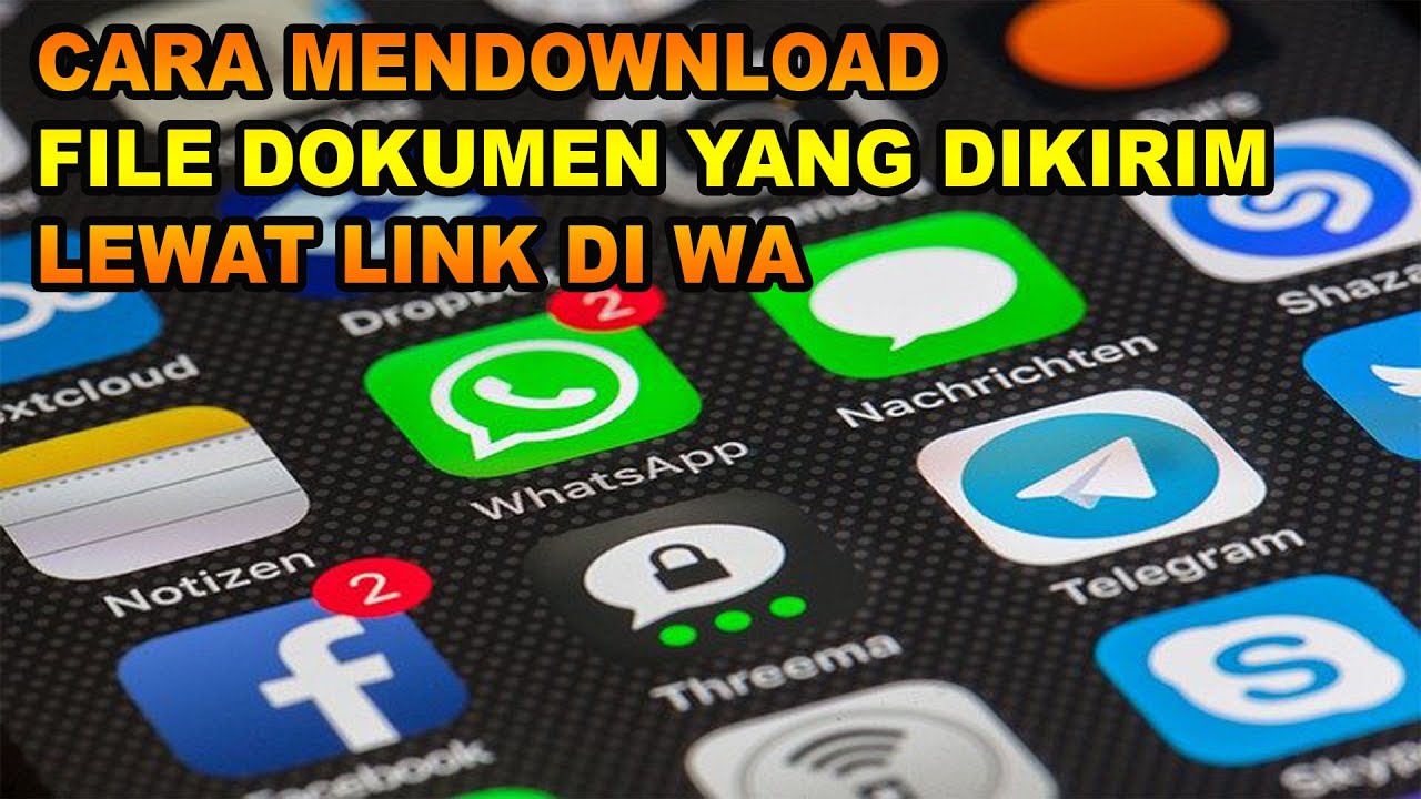 CARA MENDOWNLOAD FILE DOKUMEN YANG DIKIRIM LEWAT LINK DI WA - YouTube