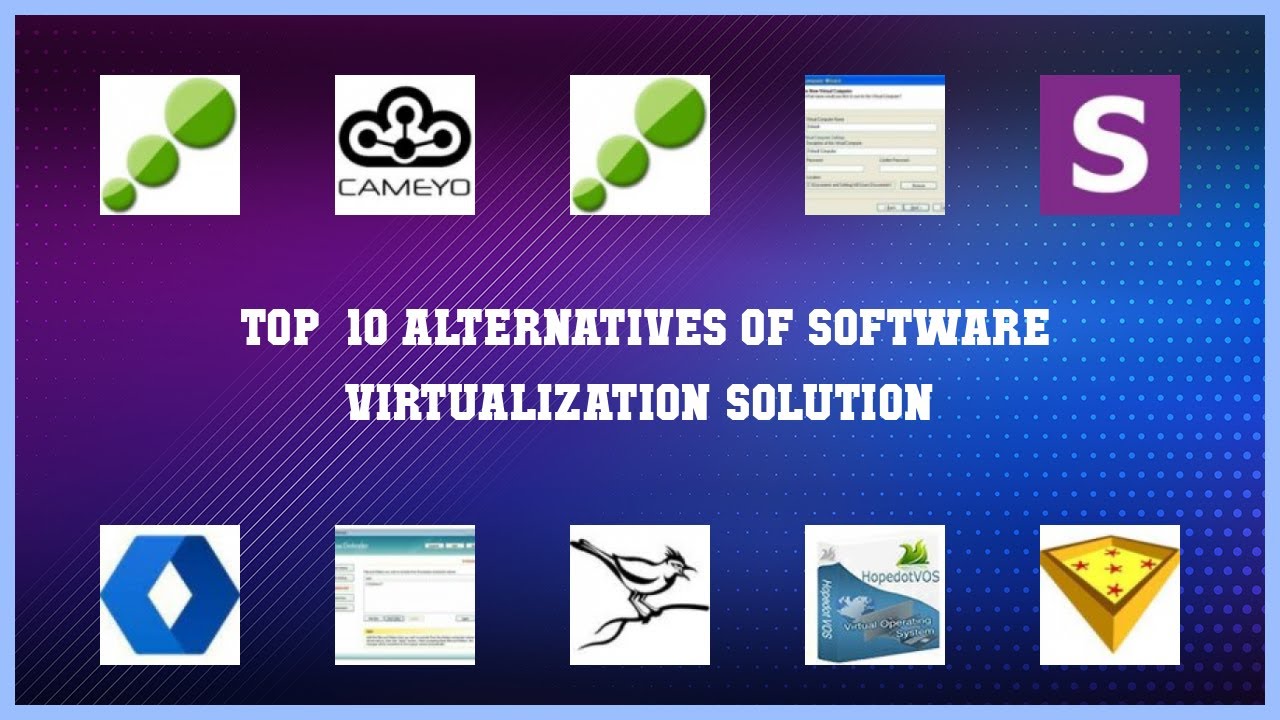 Software Virtualization Solution | Top 16 Alternatives of Software ...