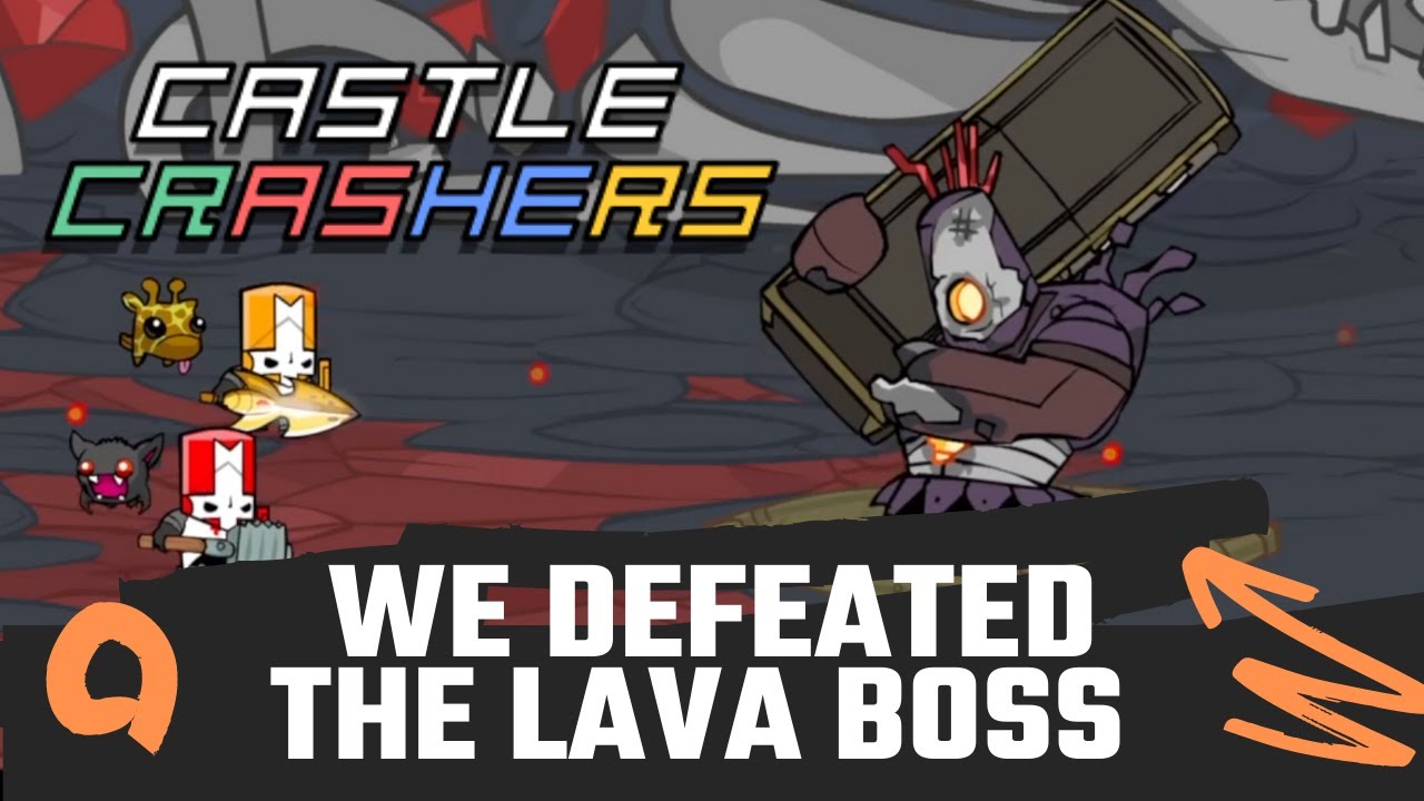 we DEFEATED the LAVA BOSS in castle crashers - YouTube