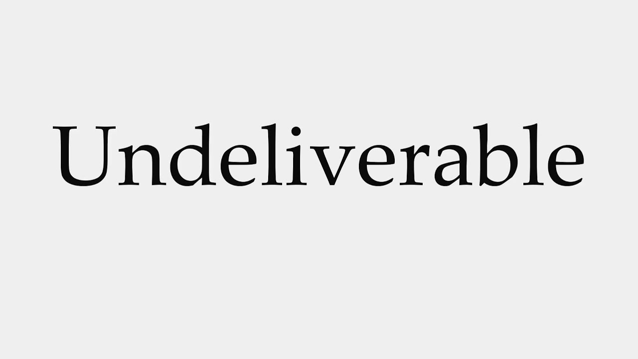 How to Pronounce Undeliverable - YouTube
