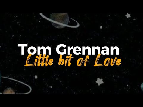 Tom Grennan - Little bit of Love || Lyrics Video - YouTube