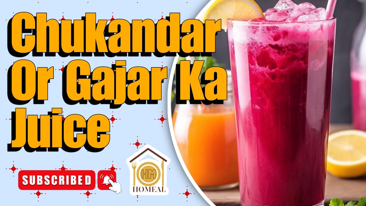 Chukandar Aur Gajar Ka Juice |Amazing Health Benefit Of Carrot And ...