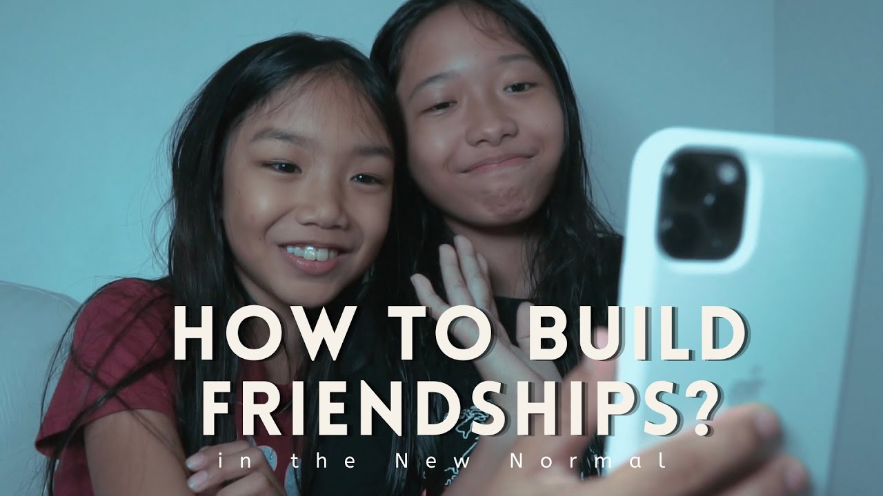 Lesson 03 | How to Build Friendships in the New Normal - YouTube