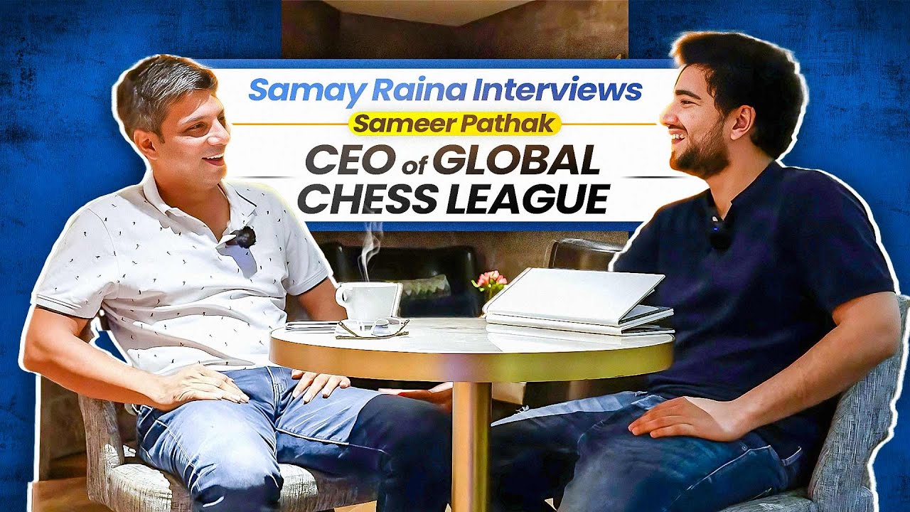 Samay Raina interviews the CEO of Global Chess League - YouTube