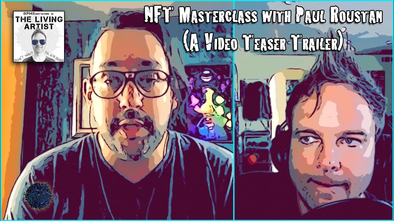 NFT Masterclass with Paul Roustan (A Video Teaser Trailer) - YouTube