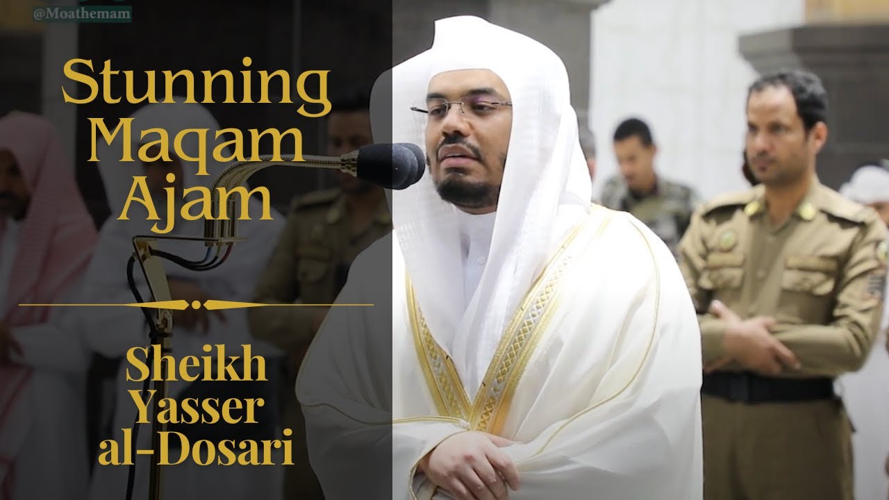The Best Maqam Ajam you will ever hear! | Sheikh Yasser Al-Dossary - YouTube