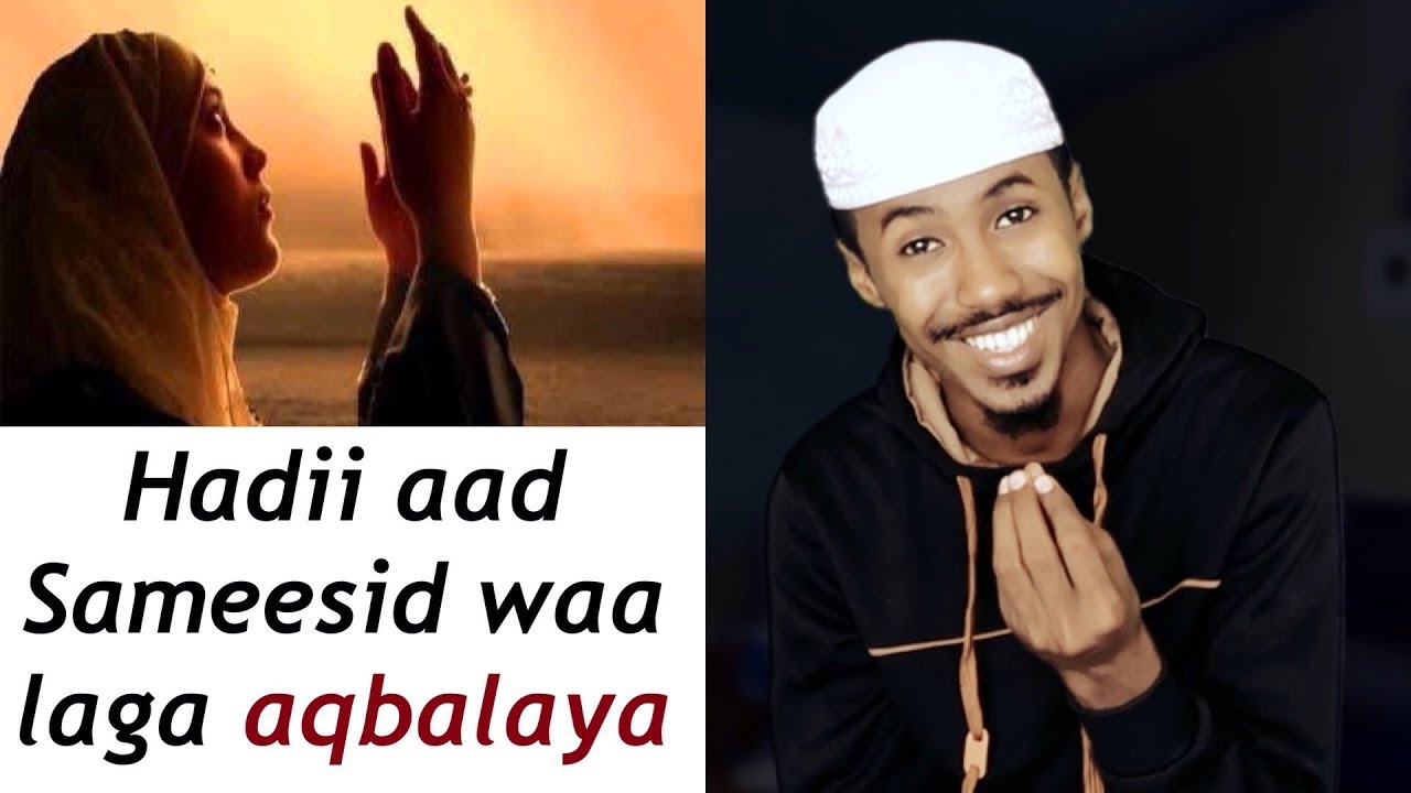 Cajiib Hadii aad dhahdid Danbigaaga ayaa la dhaafaya | Duco | xuska ...