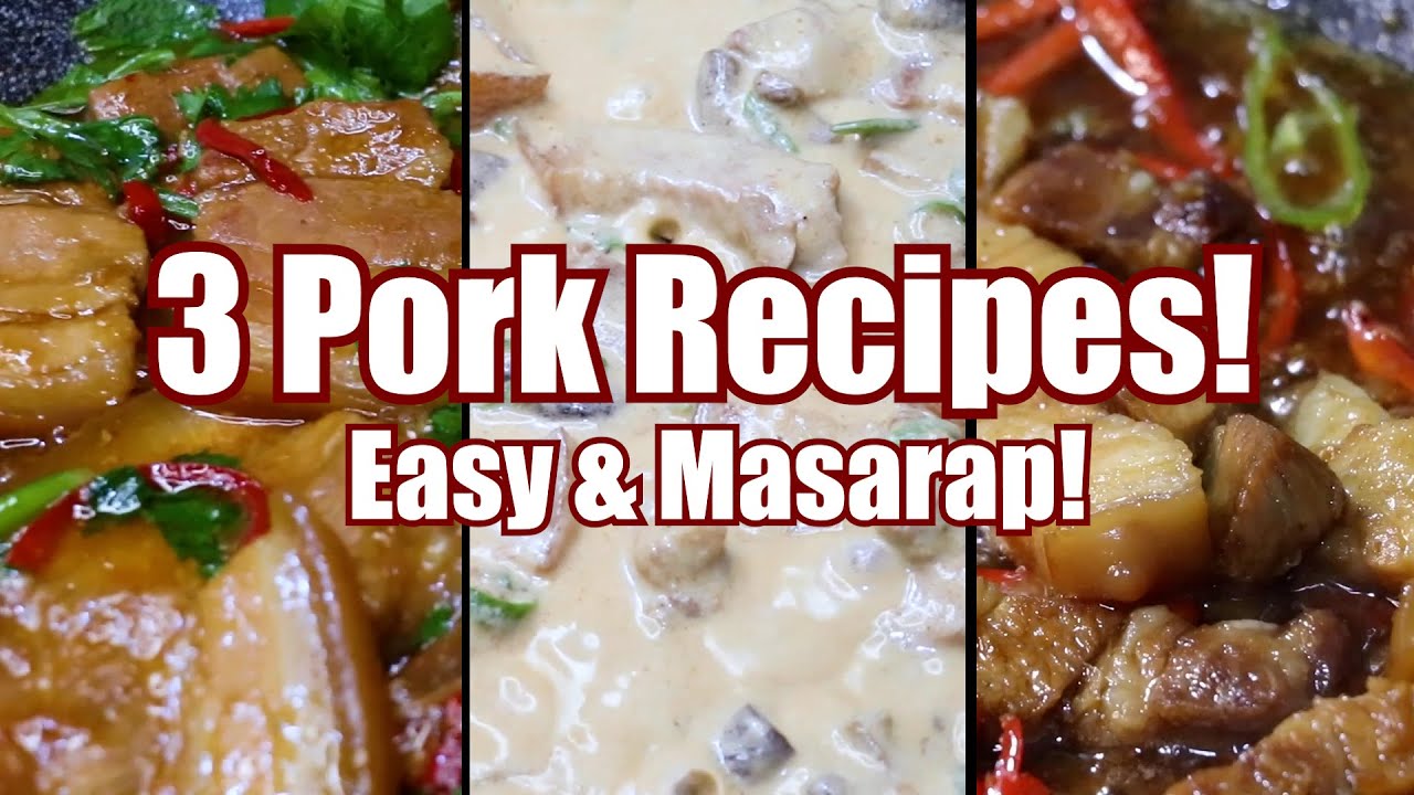 3 Masarap na Pork Recipes | Easy Ulam Ideas! - YouTube