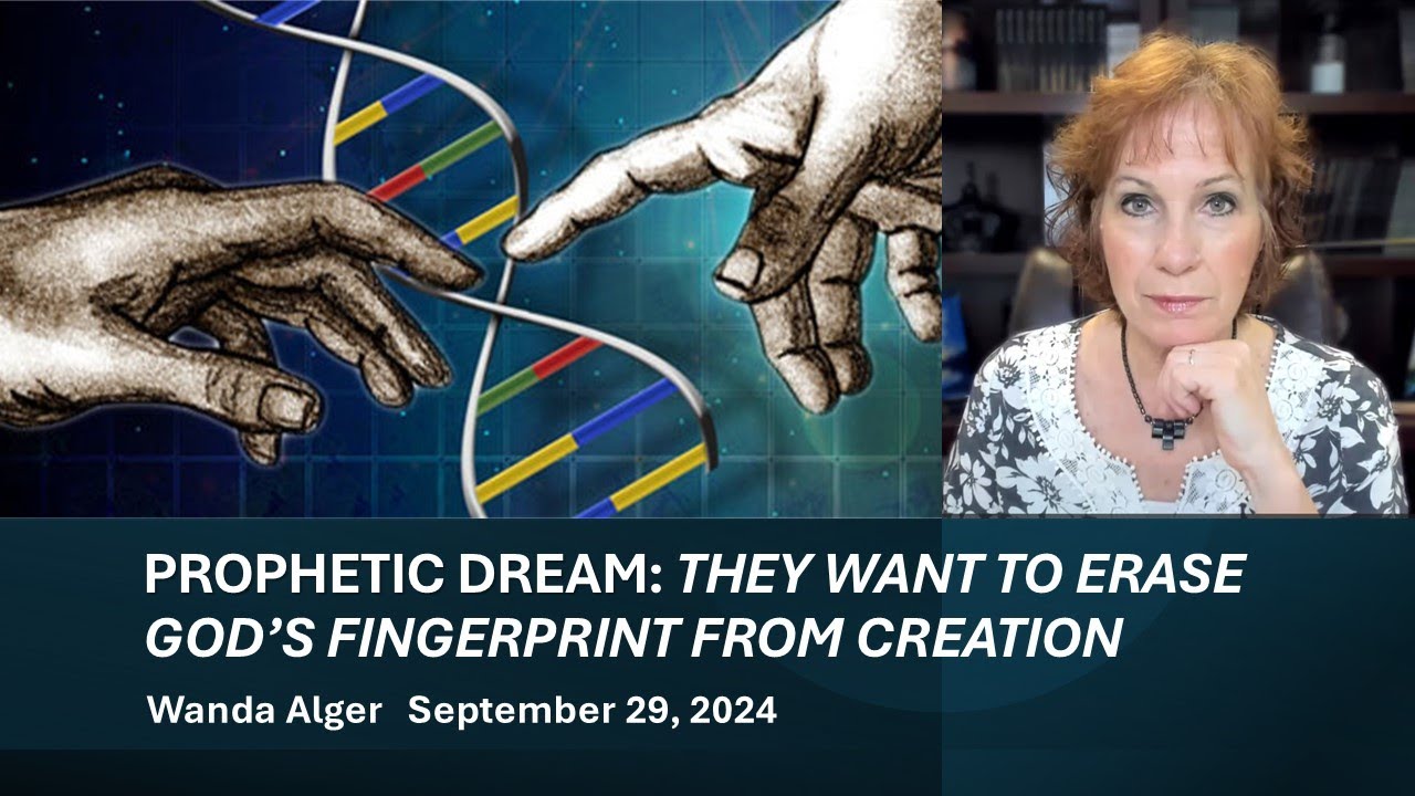 PROPHETIC DREAM: THEY WANT TO ERASE GOD’S FINGERPRINT FROM CREATION ...