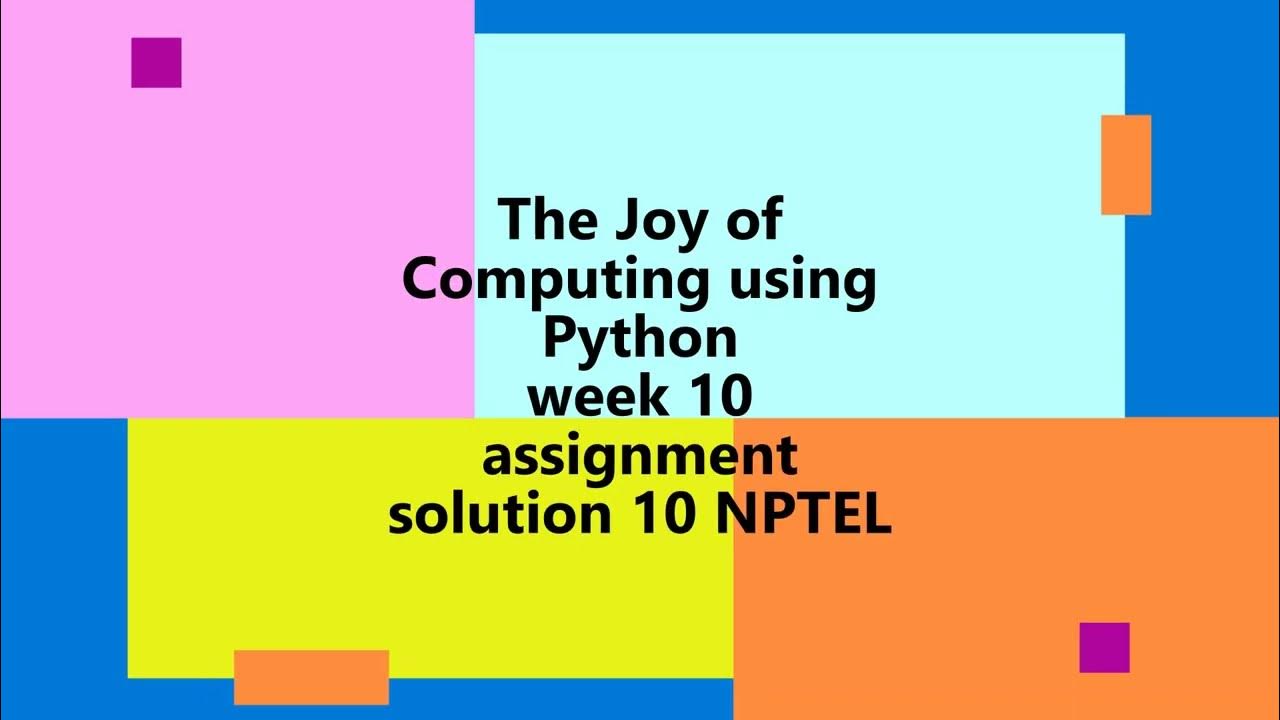 The Joy of Computing using Python | NPTEL | Week 10 | assignment solution 10 | 2022 - YouTube