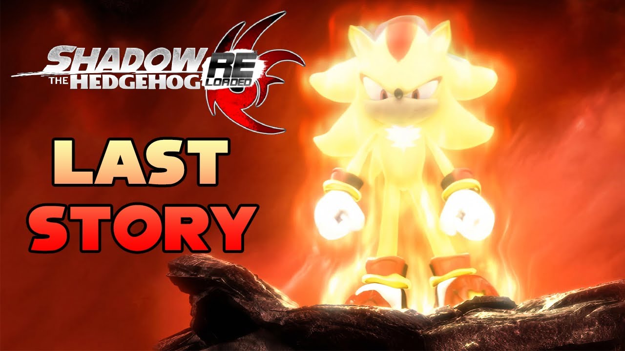 Shadow The Hedgehog Reloaded - Last Story [Playthough] - YouTube