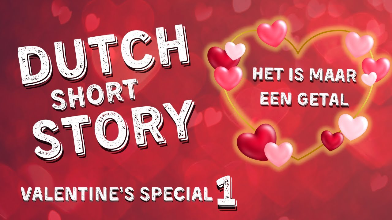 Dutch Short story | VALENTINE'S SPECIAL WEEK | Episode 1 - YouTube