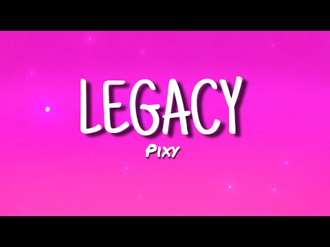 PIXY - LEGACY (lyrics, slowed + reverb) 