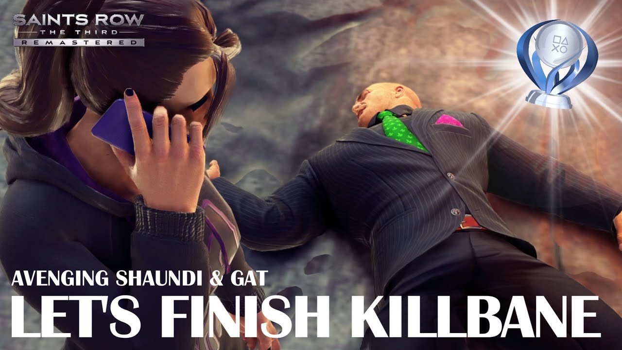 Let's END KILLBANE & CYRUS! (& Platinum Trophy) | Saints Row, The Third ...