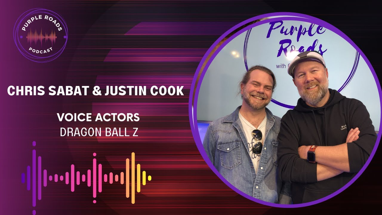 Purple Roads | Chris Sabat & Justin Cook | Voice Actors | Dragon Ball Z ...