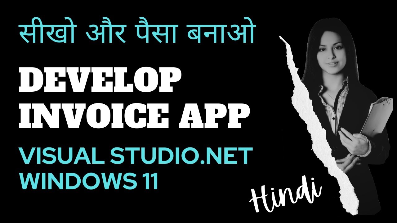 Develop Invoice App in Visual Studio.NET Windows 11 Hindi - YouTube