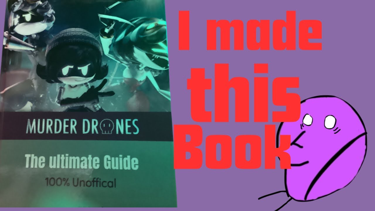 I made a murder drones guide book! - YouTube