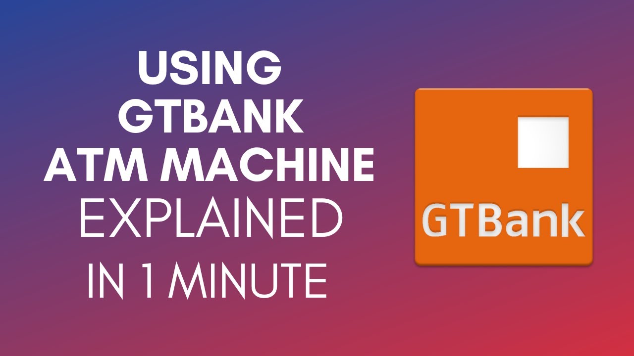 How To Use GTBank ATM Machine (2025) - YouTube