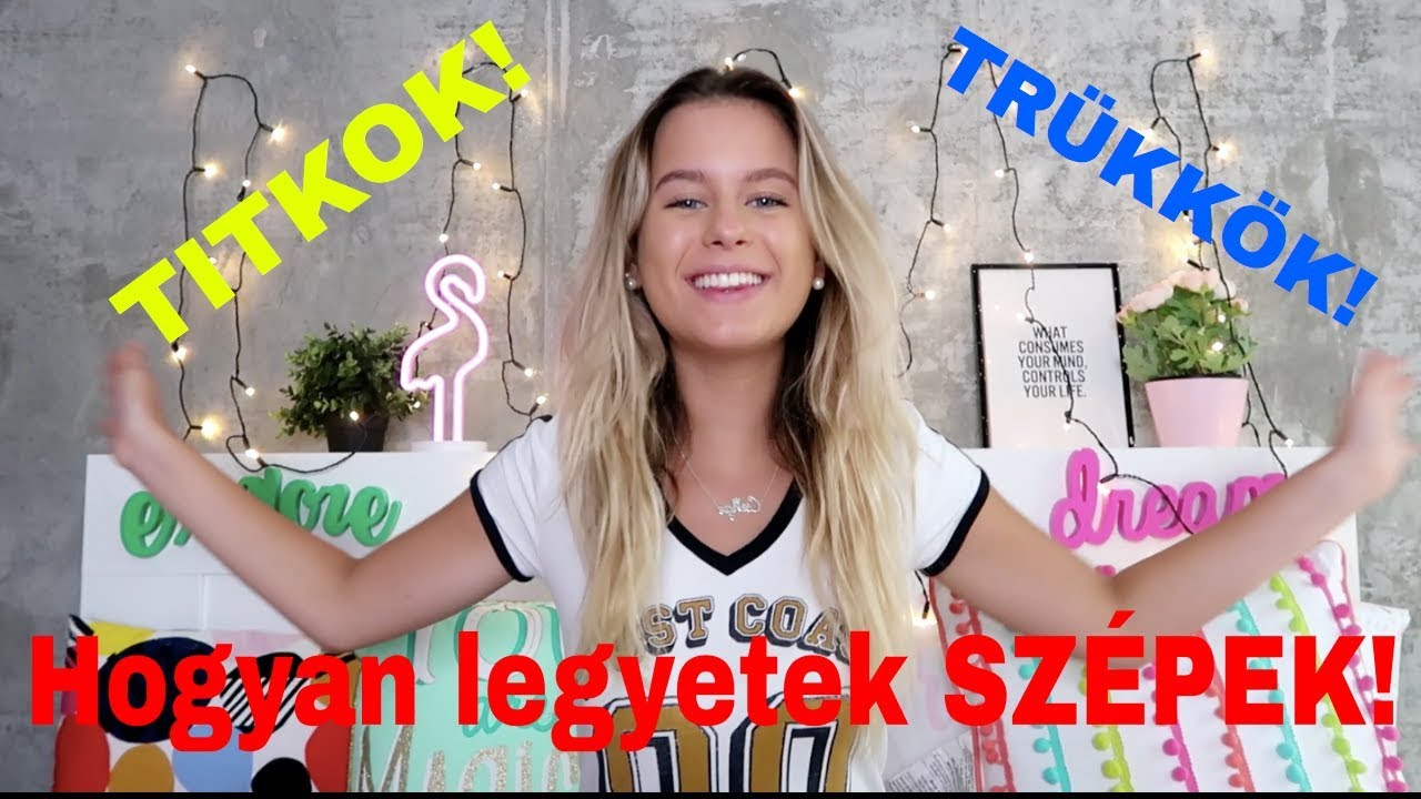 Hogyan legyetek szépek I Csenge Forstner - YouTube