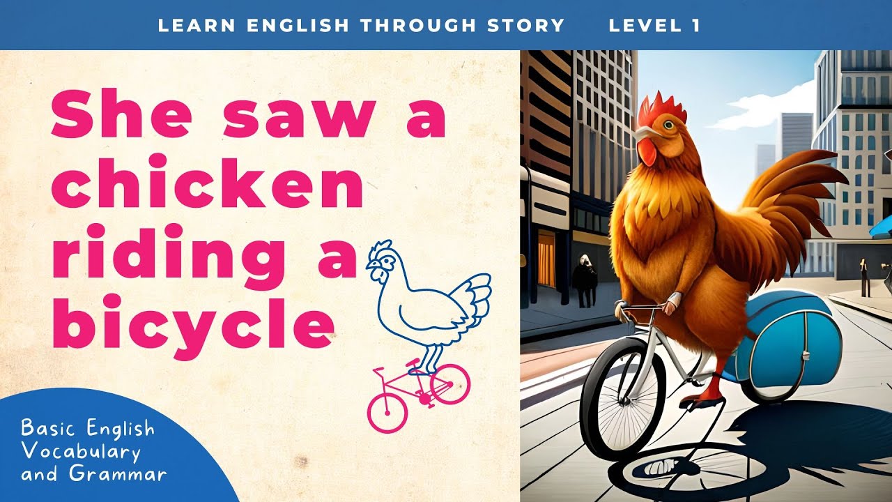 Learn English Through Story | She Saw a Chicken Riding a Bicycle ...