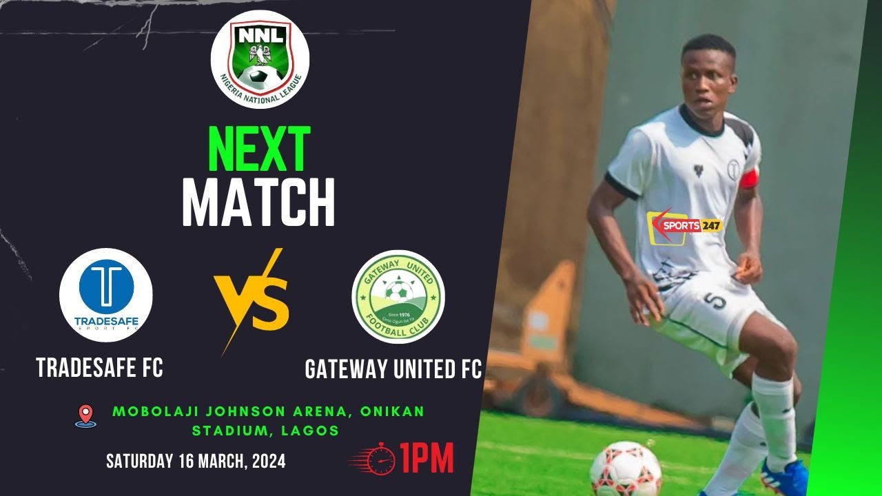 NIGERIA NATIONAL LEAGUE (NNL) WEEK 13: TRADESAFE FC VS GATEWAY UNITED ...