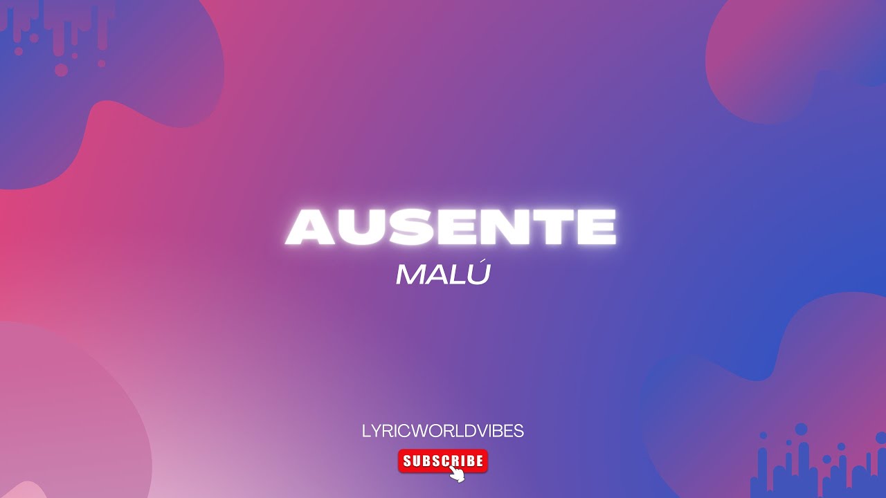 Malú - Ausente (Letra/Lyrics) #ausente #maru - YouTube