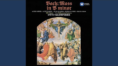 Otto Klemperer / Johann Sebastian Bach: Mass in B minor BWV 232 (Remastered) - YouTube