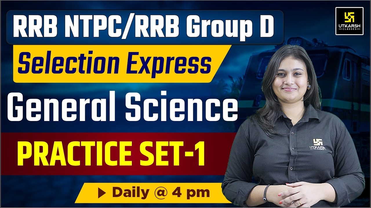 NTPC & RRB Group D Science | Railway Science Practice Set By Shivalika ...