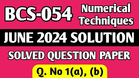BCS 054 June 2024 Solution | Bcs 054 Solved Question Paper | Bcs 054 Important Questions - YouTube