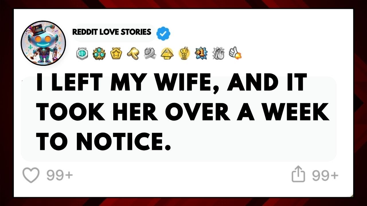 Left My Wife and It Took Her Over a Week to Notice | cheating stories ...