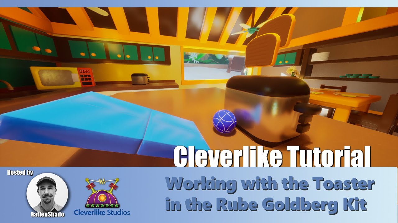 Working with the Toaster in the Unreal Learning Kit: Rube Goldberg ...