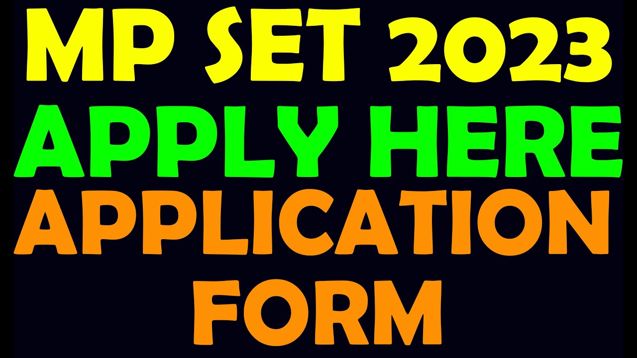 MP SET 2023 APPLICATION FORM APPLY HERE (MADHYA PRADESH SET EXAM 2023 ...