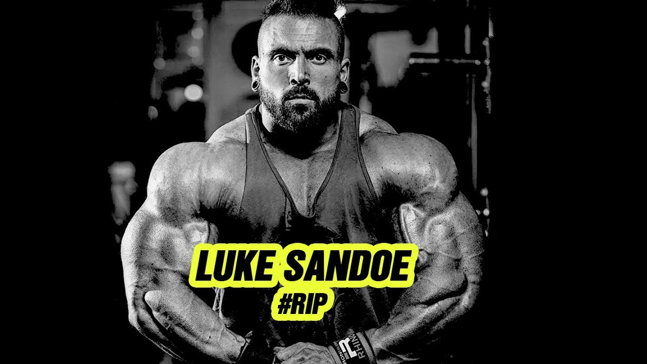 Bodybuilder Luke Sandoe Has Passed Away at 30! - YouTube